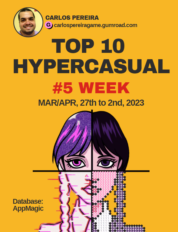 🔝🔟 HYPERCASUAL - #5 WEEK, MAR, 23 - Carlos Pereira
