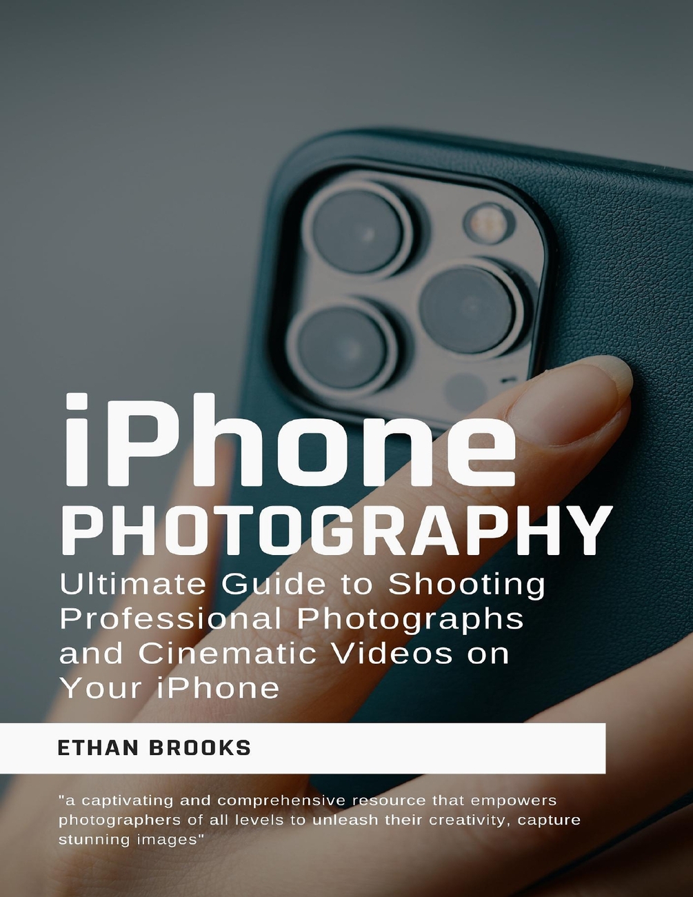 Unleash Your iPhone’s Photography Potential with "iPhone Photography ...