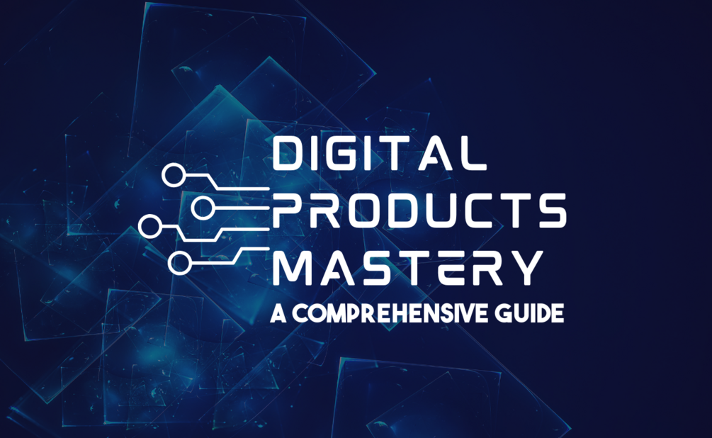Digital Products Mastery