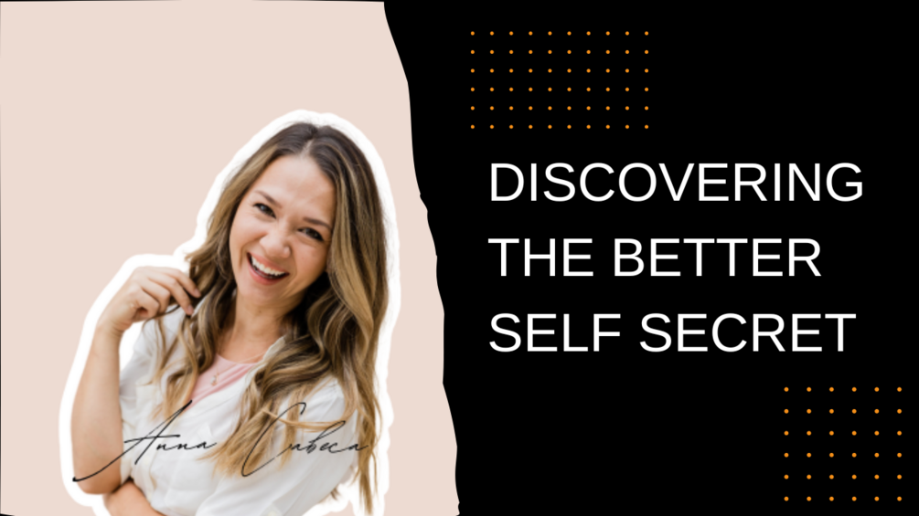 Discover The Better Self Secret