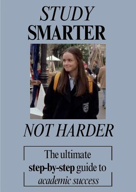 STUDY SMARTER NOT HARDER: The ultimate step-by-step guide to academic ...