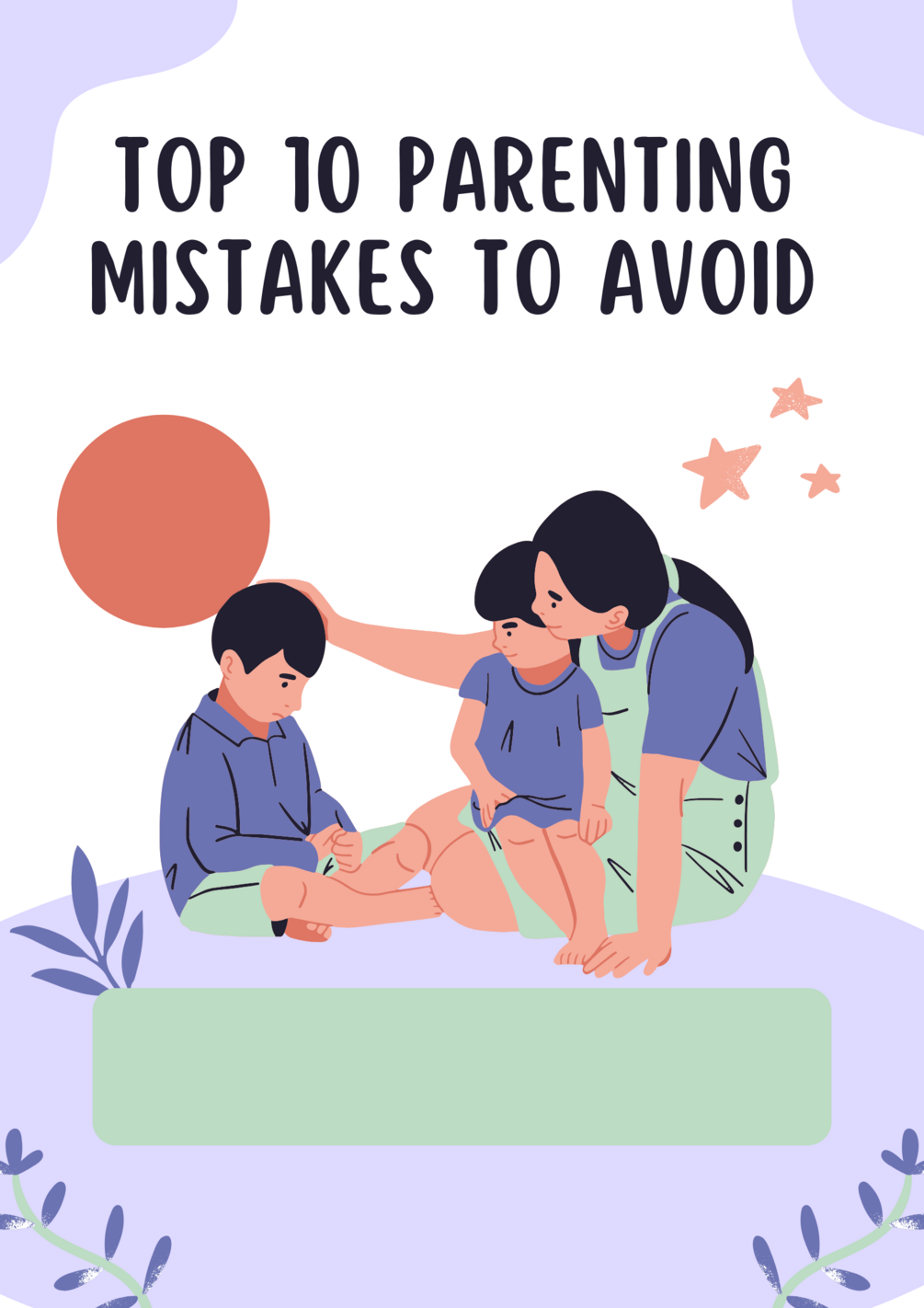 Top 10 parenting mistakes to avoid