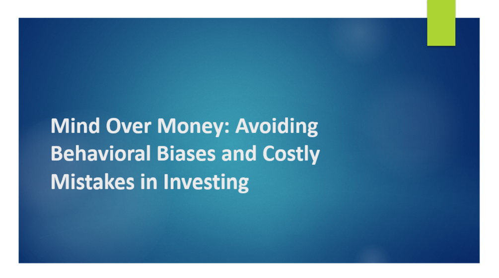 Mind Over Money: Avoiding Behavioral Biases and Costly Mistakes in ...