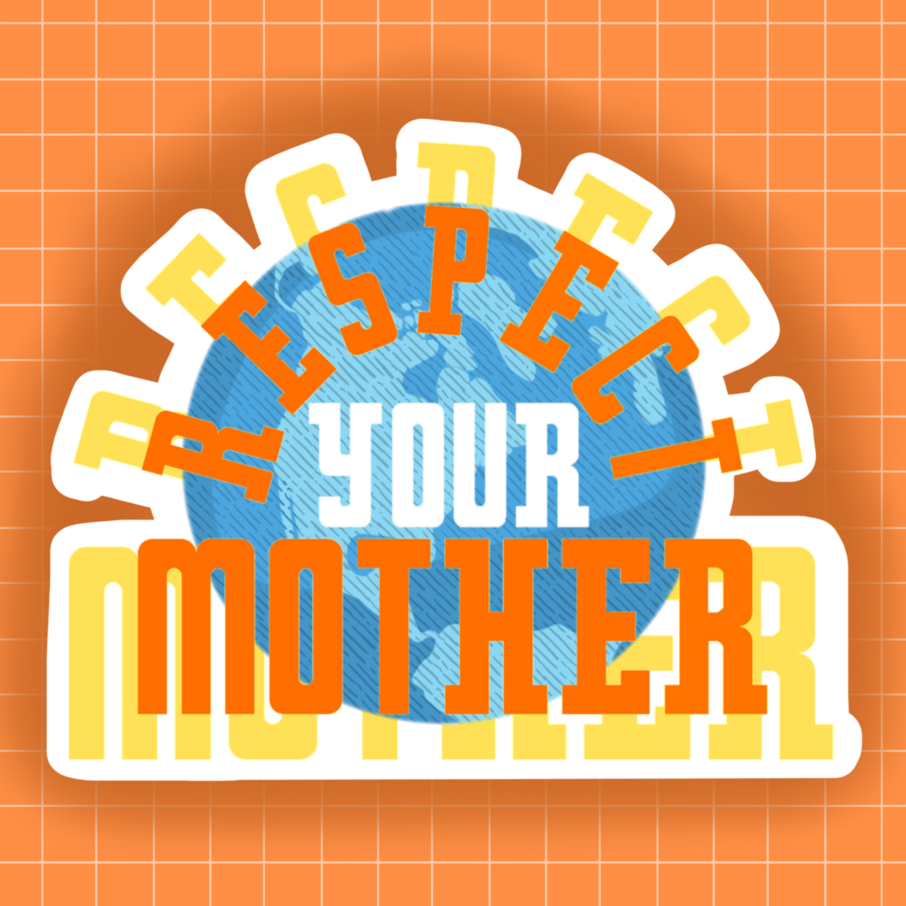 Respect Your Mother Sticker