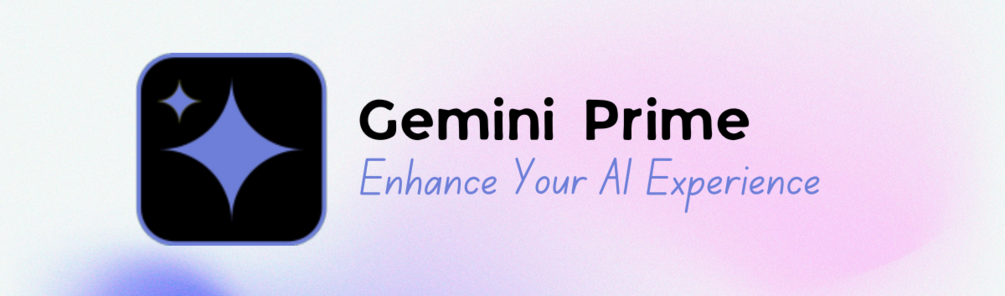 Gemini Prime: Unlock Premium Features