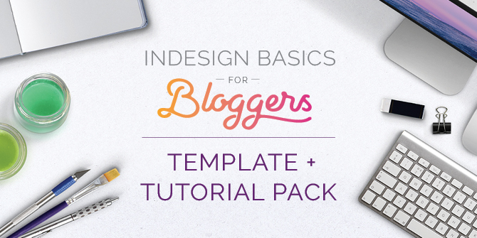 InDesign Basics for Bloggers Template + Tutorial Pack