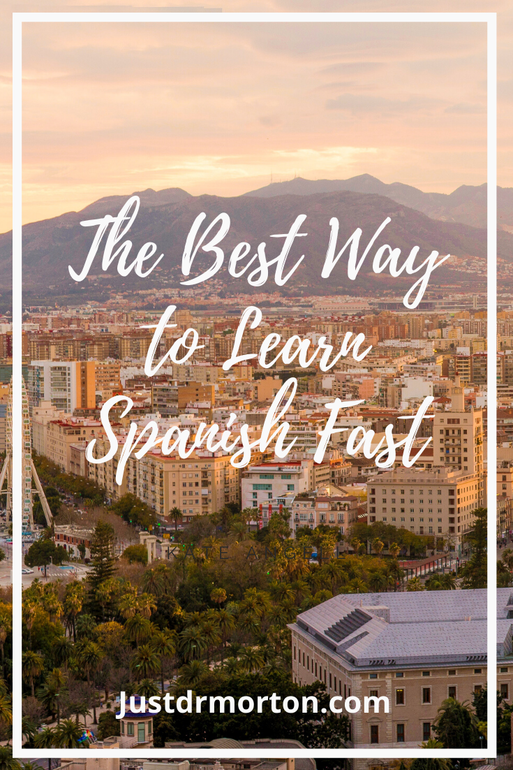 The Best Way to Learn Spanish Fast