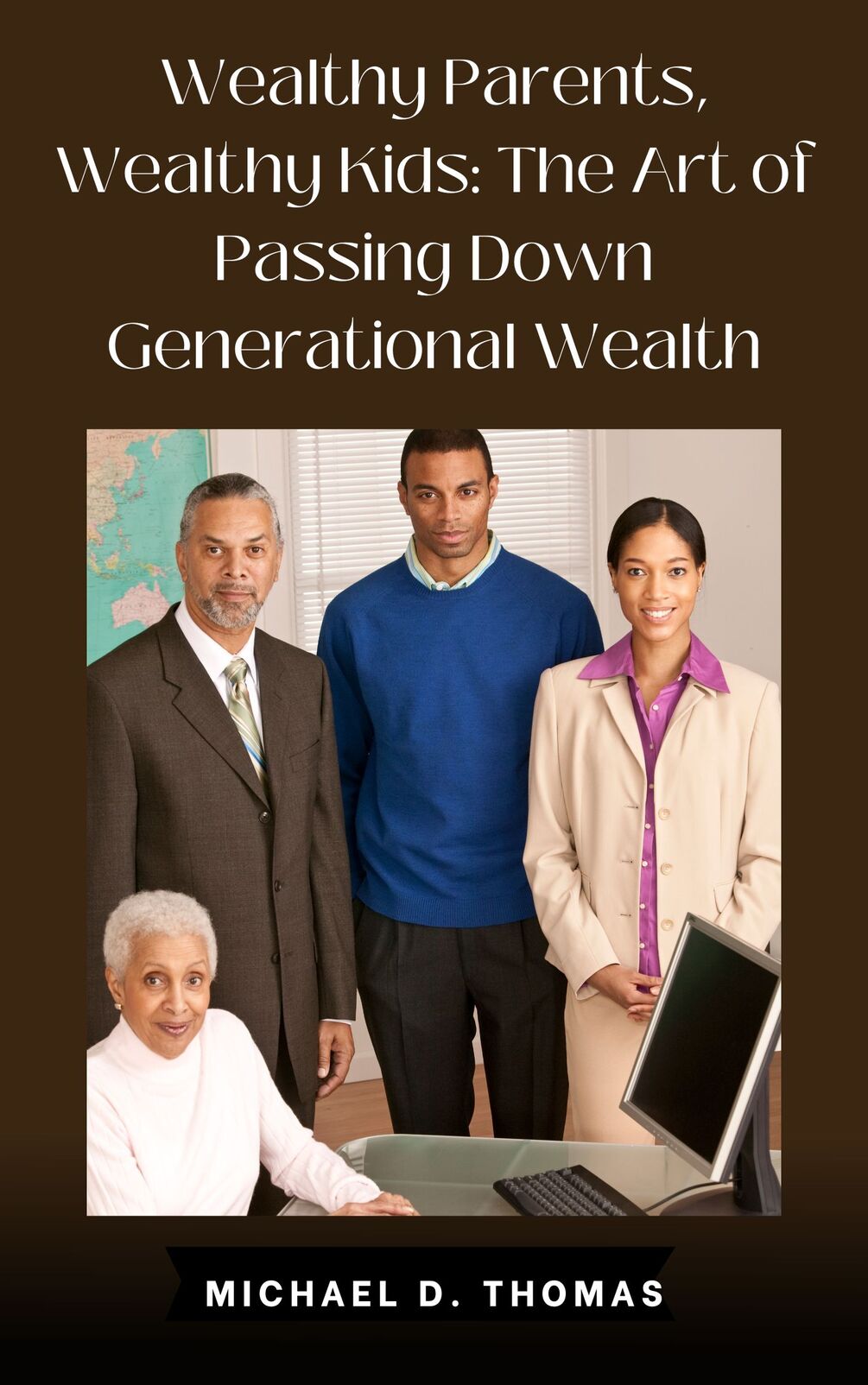 Wealthy Parents, Wealthy Kids: The Art of Passing Down Generational Wealth