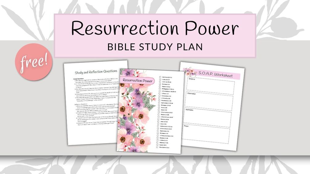 FREE! Resurrection Power - Printable Bible Study Plan