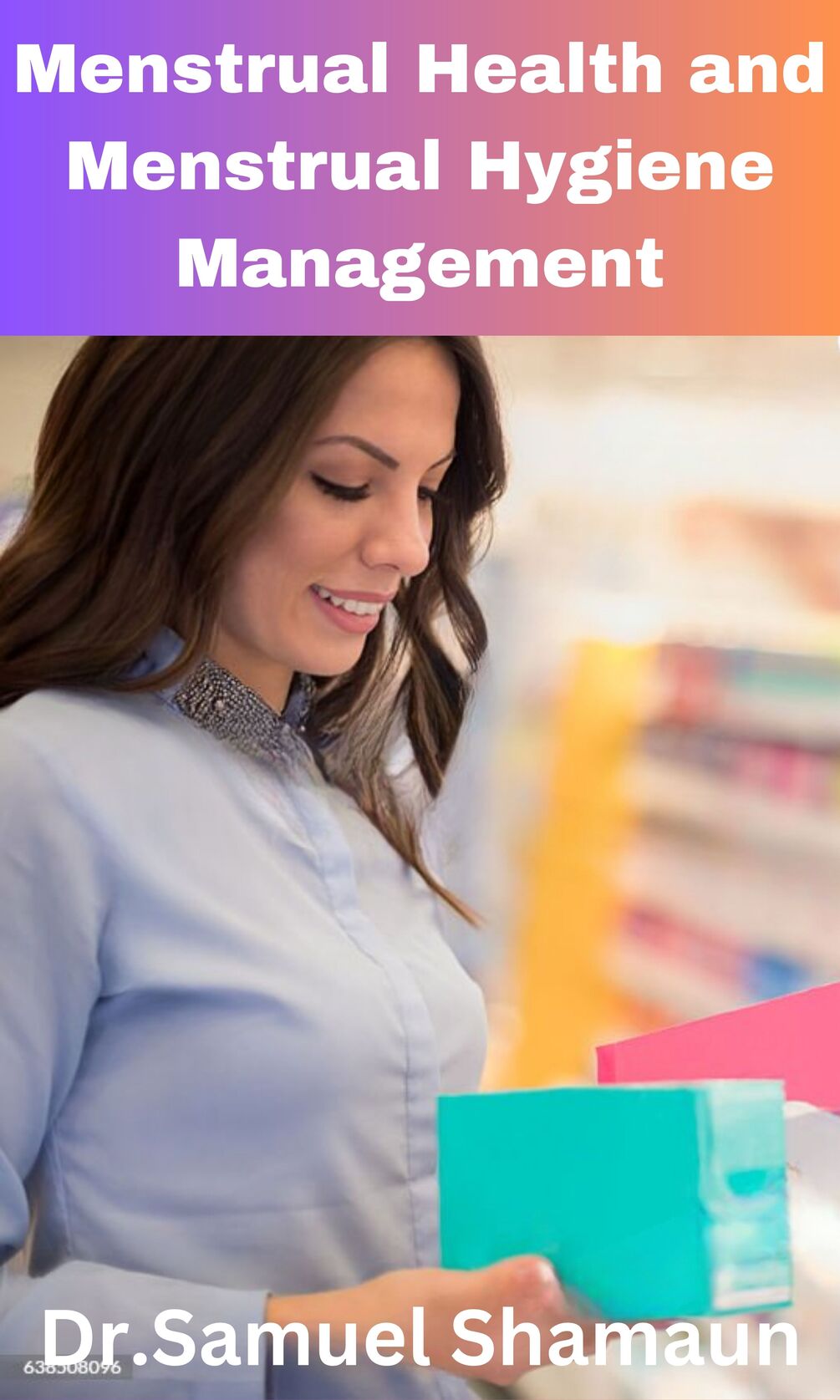 Menstrual Health and Menstrual Hygiene Management