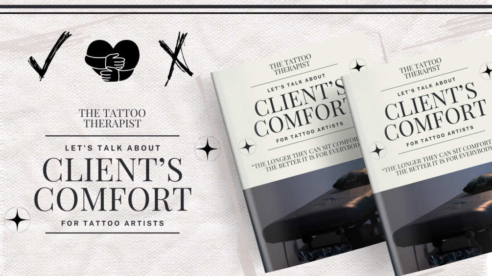 The Tattoo Therapist: Client's Comfort for Tattoo Artists