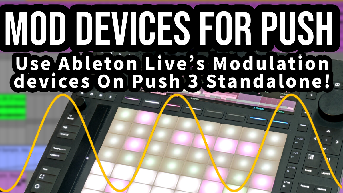 Map modulation devices directly from Push3 standalone! - ElisabethHomeland