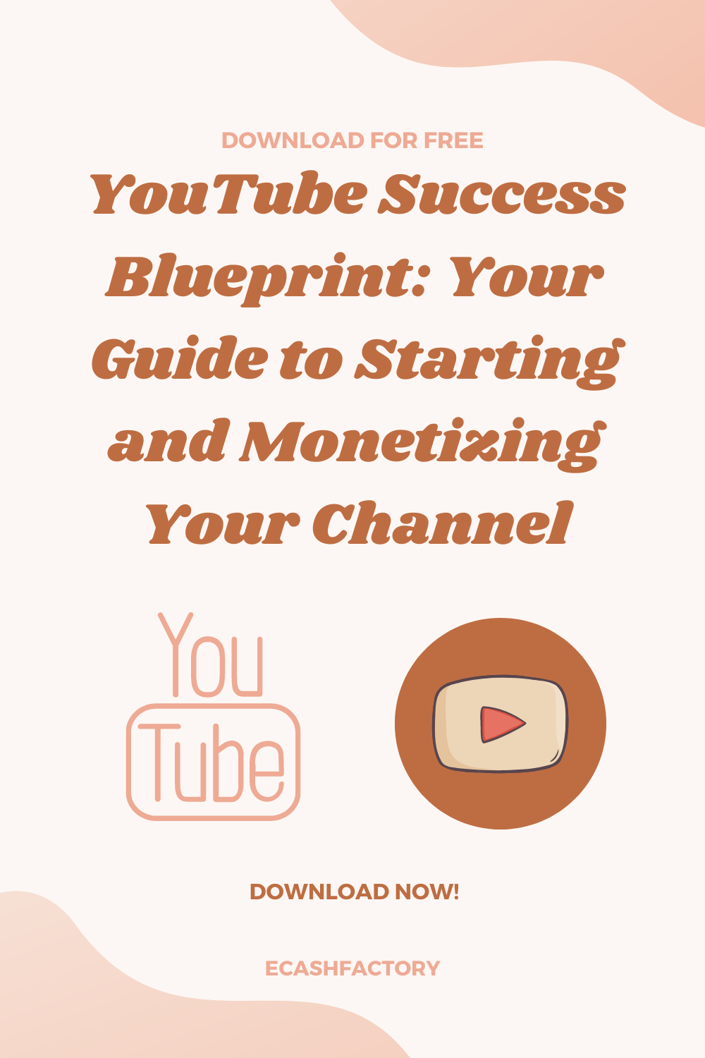YouTube Success Blueprint: Your Guide to Starting and Monetizing Your Channel