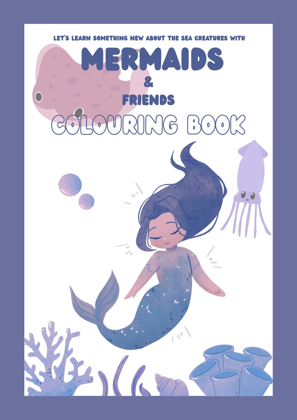 Mermaids and friends colouring book