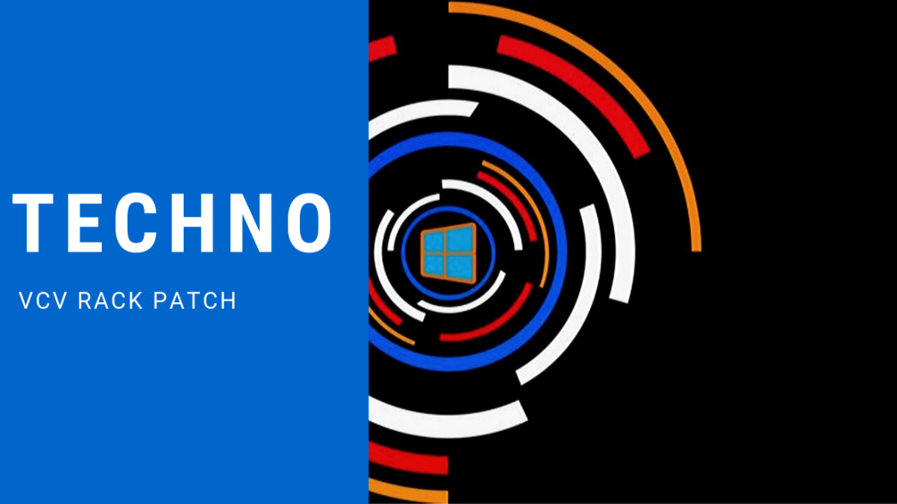 Techno Patch in VCV Rack