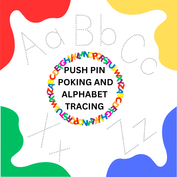 Push Pin Poking and Alphabet Tracing