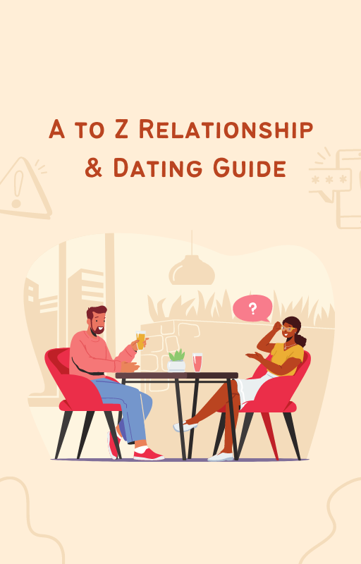 A to Z Relationship & Dating Guide