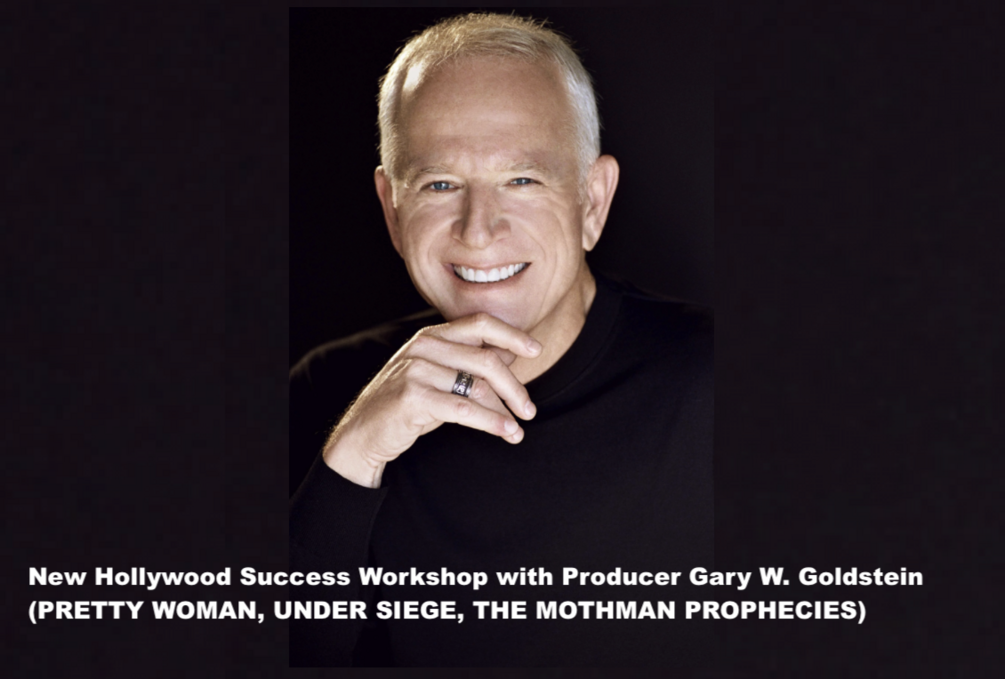 New Hollywood Success Workshop with Producer Gary W. Goldstein (PRETTY ...
