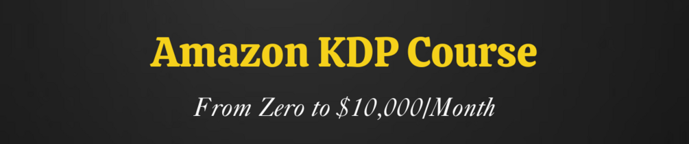 Amazon KDP Course 2025: Complete Step-by-Step Guide to Make $10,000 ...