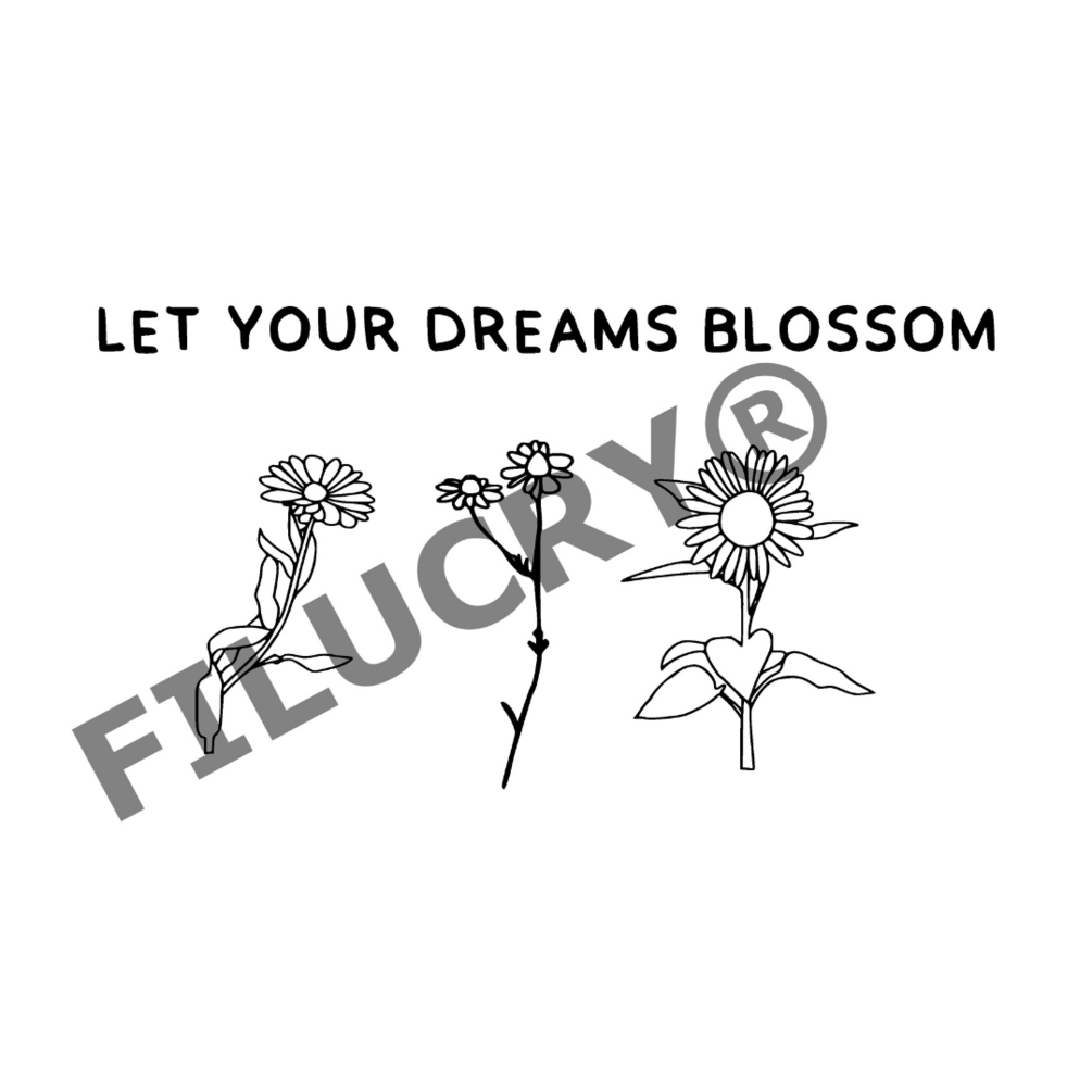 Let your dreams blossom SVG, PNG, JPG, PDF