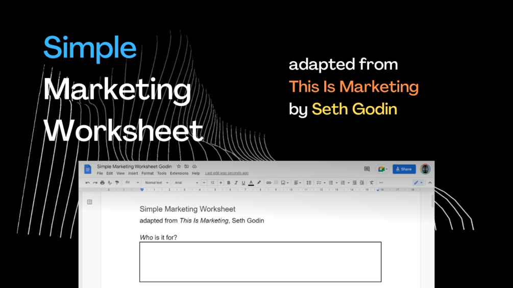 Simple Marketing Worksheet - Seth Godin | Google Doc