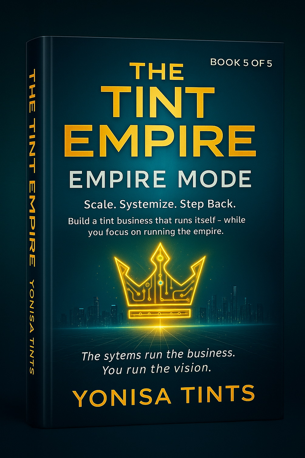 📓 Tint Empire: The AI-Powered Path to a 7-Figure Tint Shop Book 5 ...