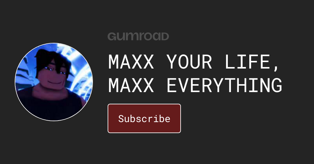 MAXX YOUR LIFE, MAXX EVERYTHING