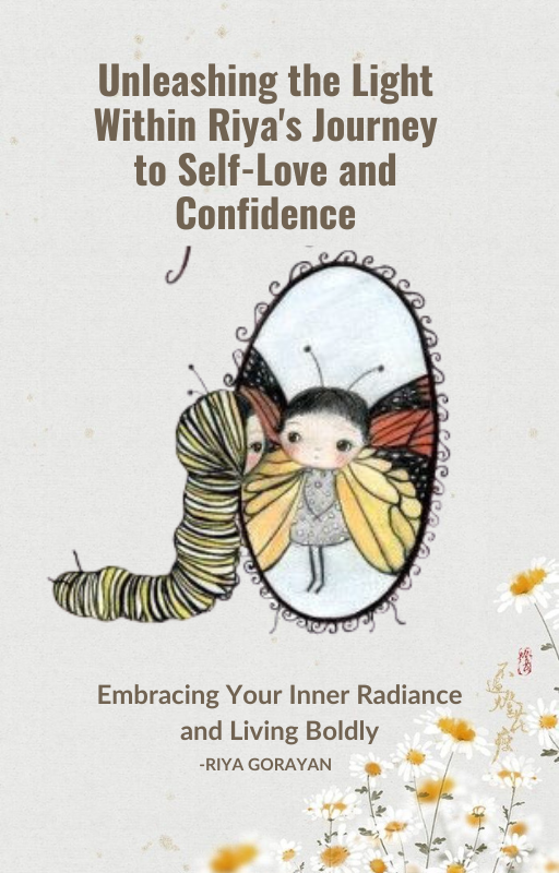 Unleashing the Light Within Riya's Journey to Self-Love and Confidence