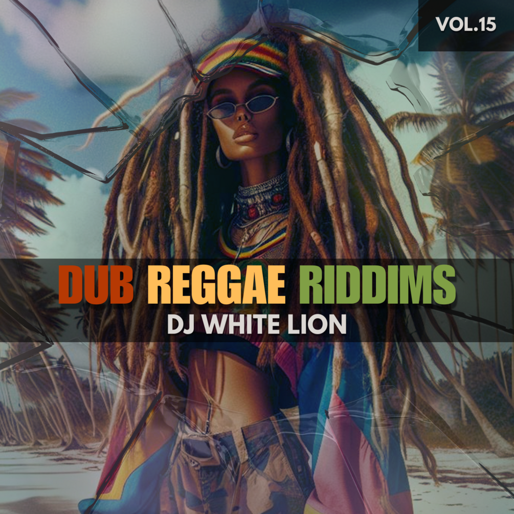 DJ White Lion - Dub Reggae Riddims Vol.15 - Instrumentals