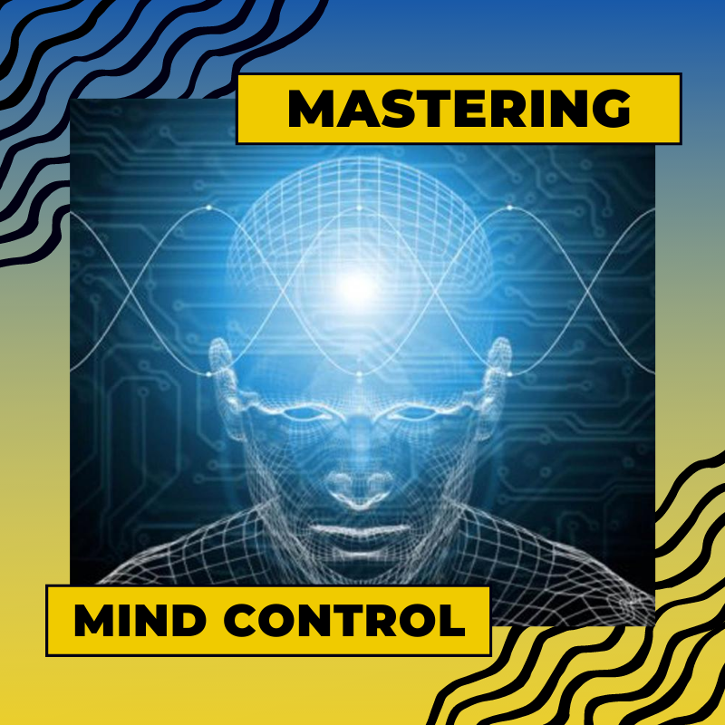 Mastering Mind Control