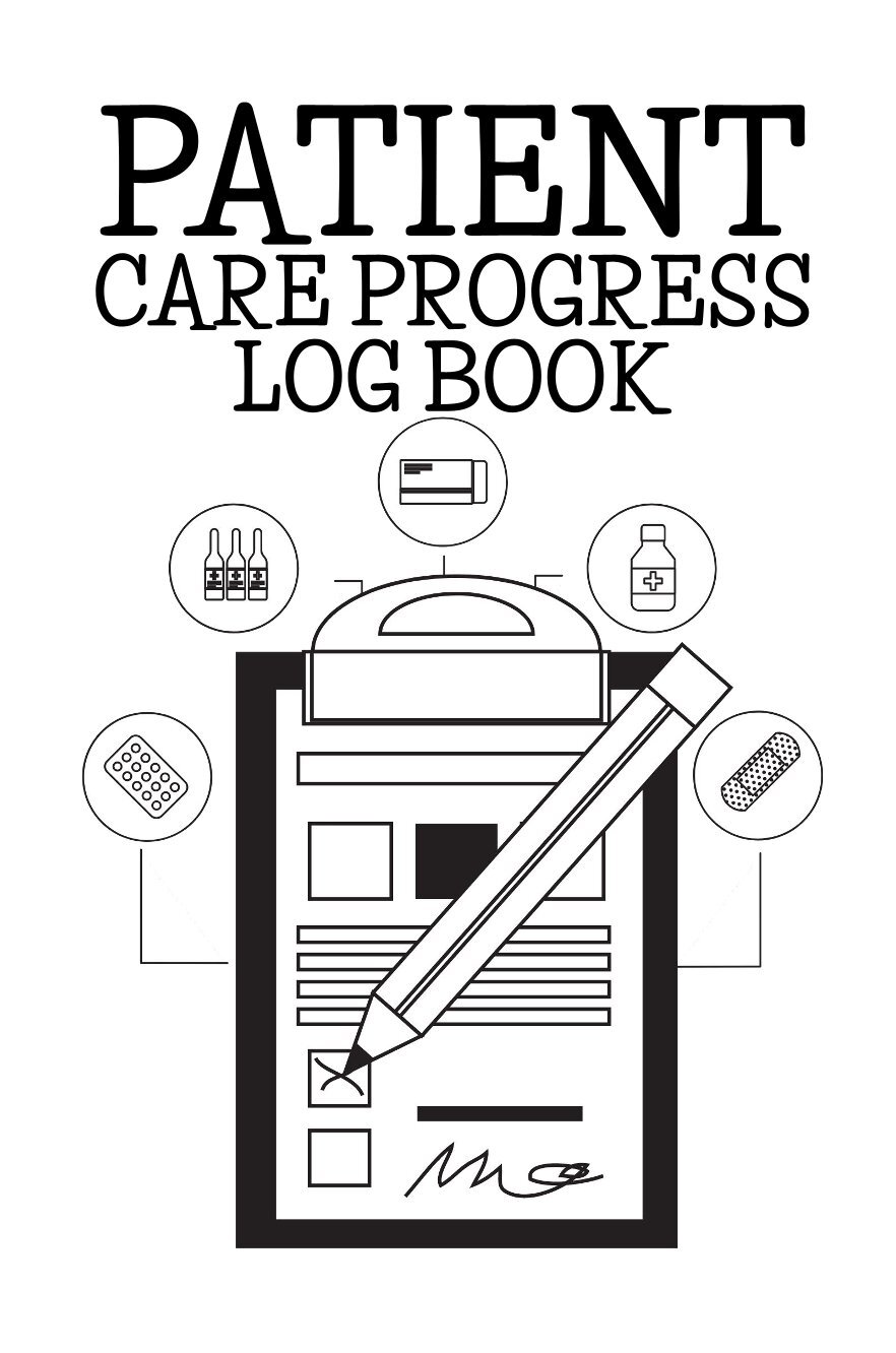 PATIENT CARE PROGRESS LOG BOOK