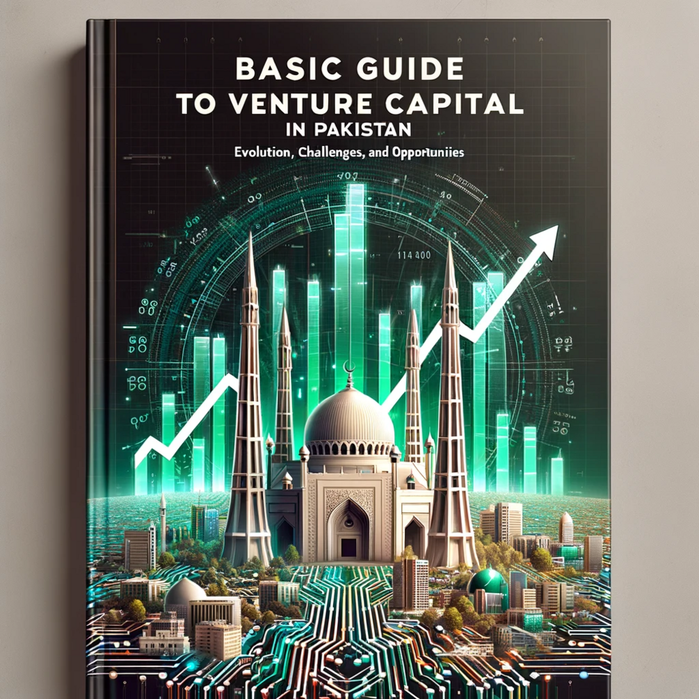 Basic Guide to Venture Capital In Pakistan