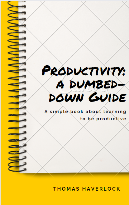 Productivity: A dumbed-down Guide