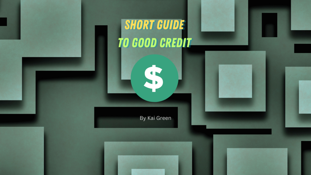 quick guide to good credit