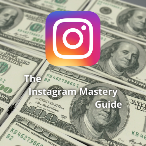 The Instagram Mastery Guide