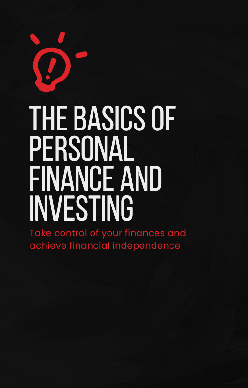 The Basics Of Personal Finance and Investing