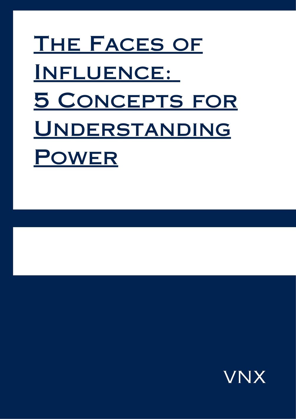 The Faces of Influence: 5 Concepts for Understanding Power