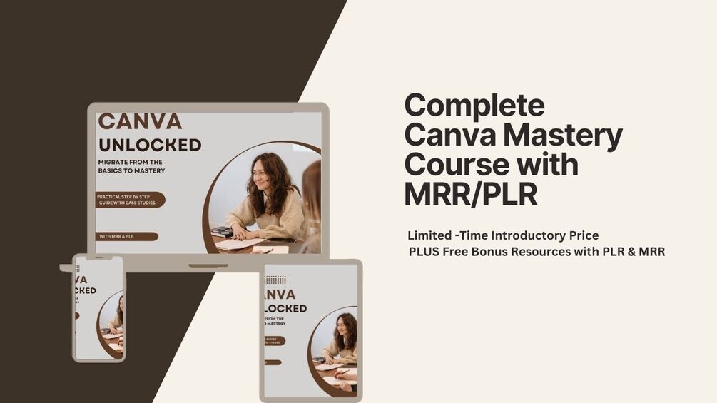 Canva Unlocked ||Master Canva from Novice to a Pro,Tips & Tricks, MRR, PLR, Resell, Canva course ...