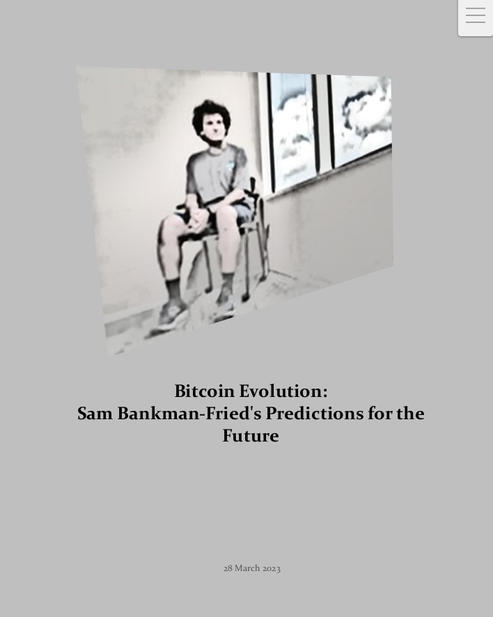 Bitcoin Evolution: Sam Bankman -Fried Predictions for the Future.