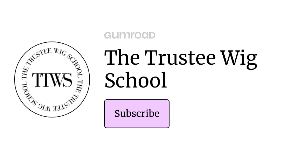 The Trustee Wig School