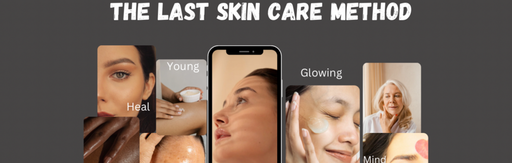 The Last Skin Care Method™