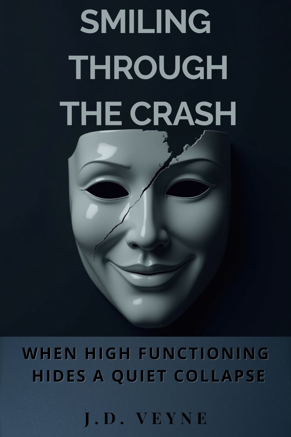 Smiling Through the Crash - The Quiet Collapse of the High-Functioning ...