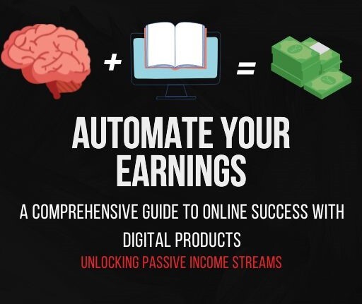 Automate Your Earnings: A Comprehensive Guide to Digital Product Success