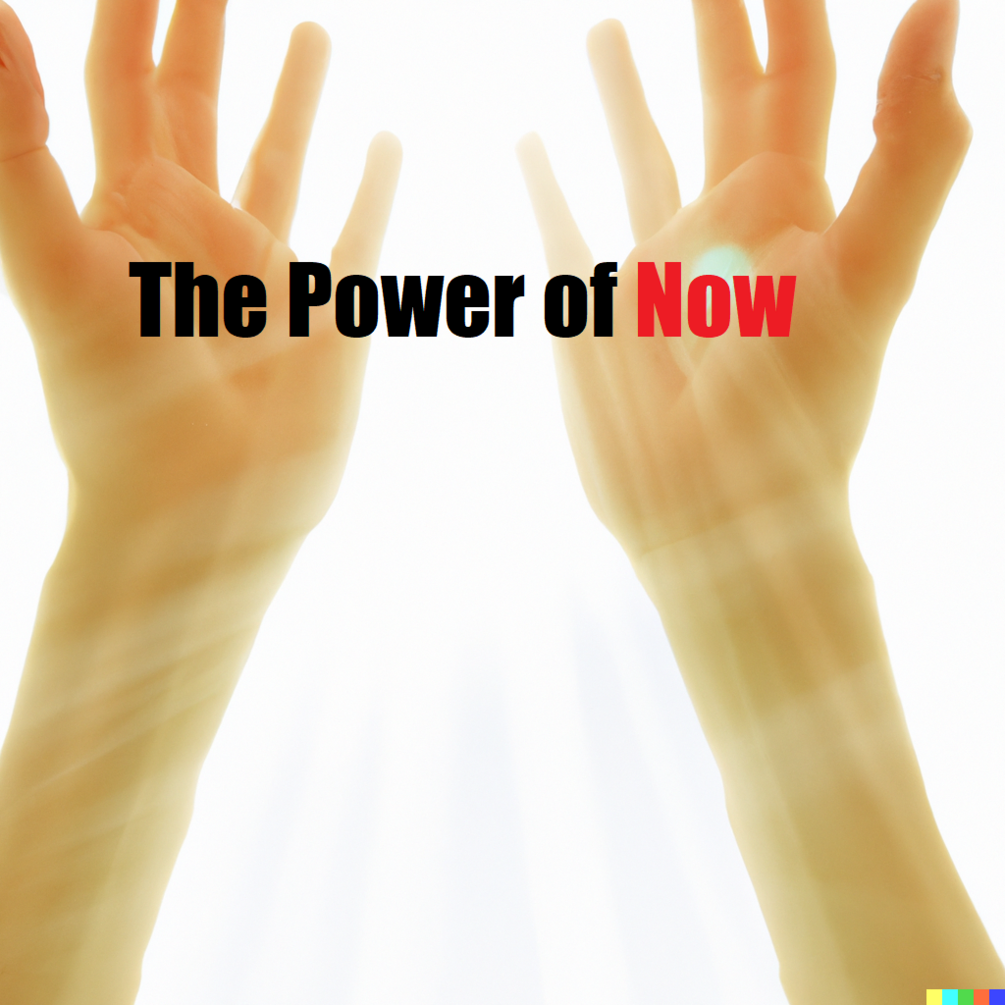 The Power of Now