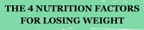 4 Nutrition Factors for Losing Weight