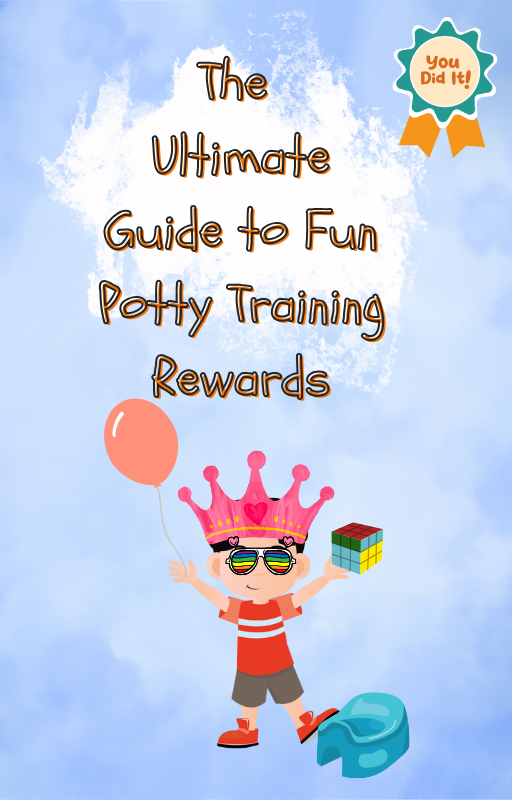 The Ultimate Guide to Fun Potty Training Rewards