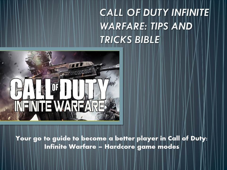 Call of Duty: Infinite Warfare Tips and Tricks Bible (Un-Official)