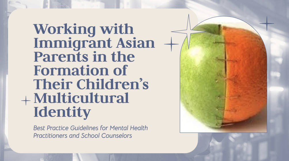Best Practices Guideline for Counselors - Working with Immigrant Asian ...