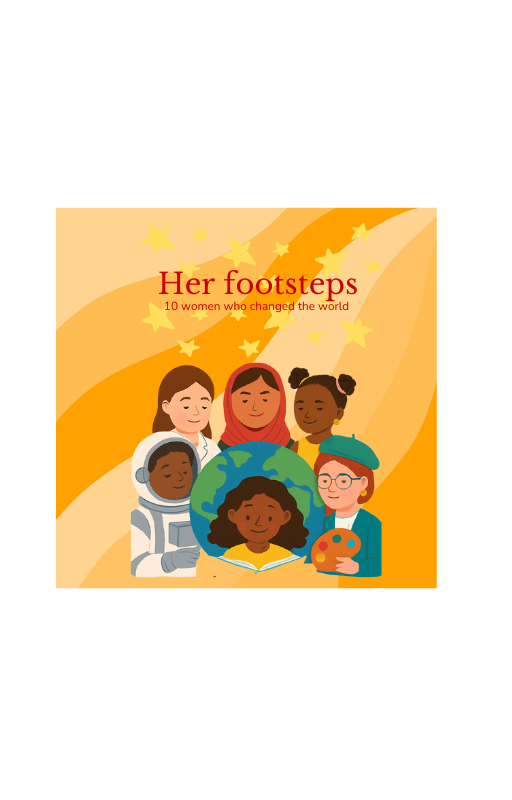 Her Footsteps: 10 Women Who Changed the World