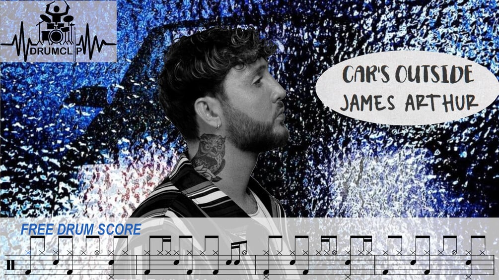 James Arthur - Car's Outside (Drum Sheet Music)
